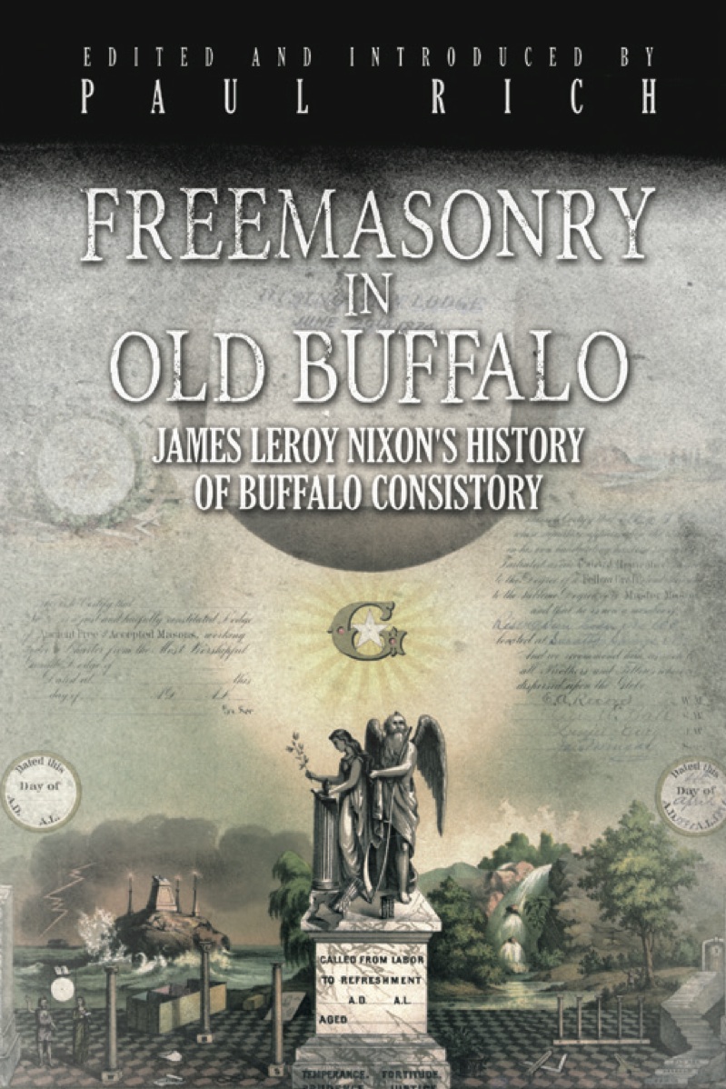Freemasonry in Old Buffalo: James Leroy Nixon’s History of Buffalo ...