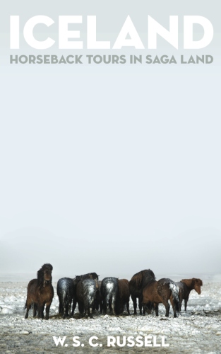 Iceland: Horseback Tours in Saga Land – Westphalia Press