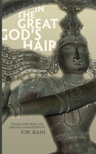 In the Great God’s Hair: Translated from the Original Manuscript ...