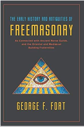 The Early History and Antiquities of Freemasonry: As Connected with ...