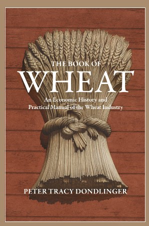The Book of Wheat: An Economic History and Practical Manual of the ...